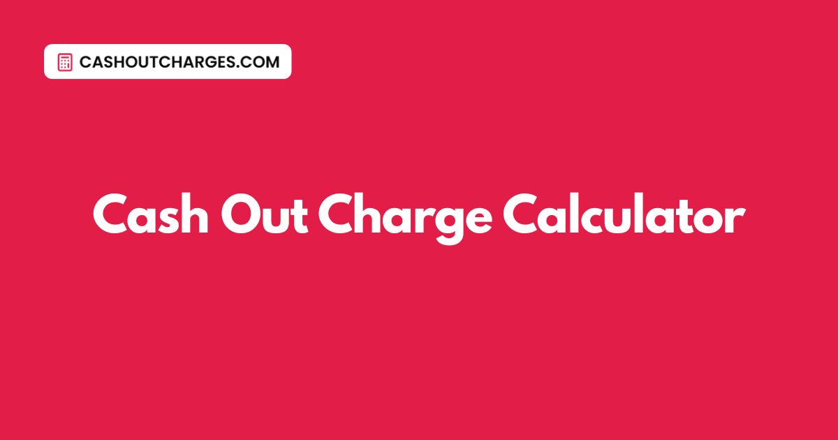 Cash Out Charge Calculator | ক্যাশ আউট চার্জ ক্যালকুলেটর ...